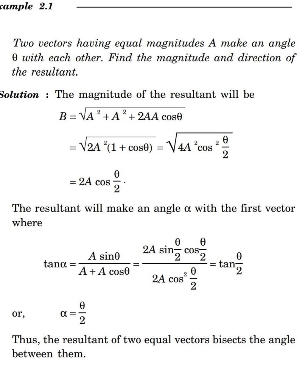 Two vectors having equal magnitudes A make an angle θ with each other. Fi..