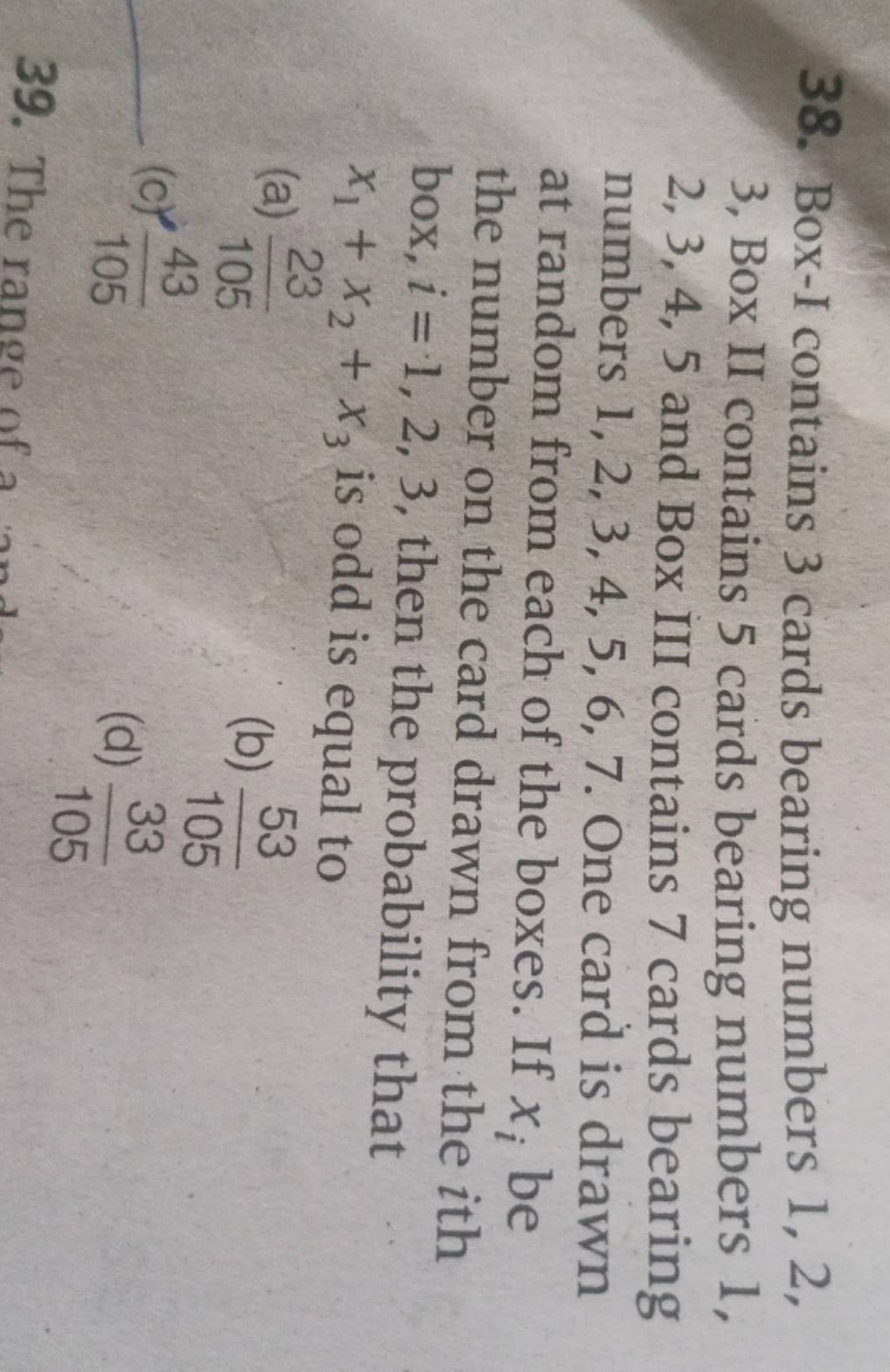 Box-I contains 3 cards bearing numbers 1,2 , 3. Box II contains 5 cards b..