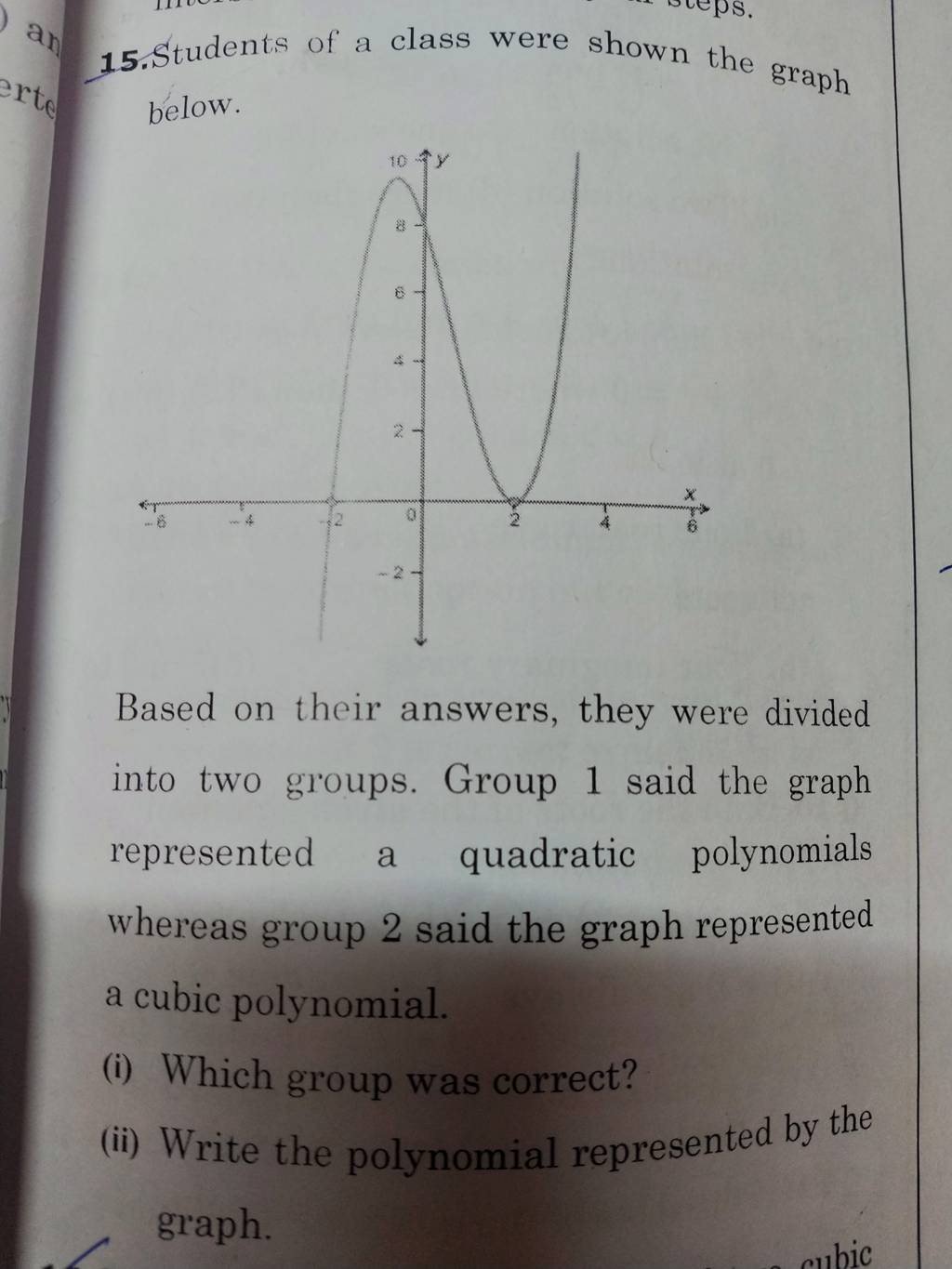 15. Students of a class were shown the graph bélow. Based on their answer..