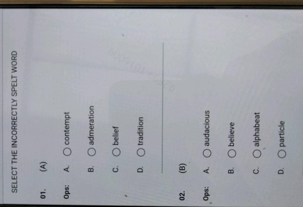 SELECT THE INCORRECTLY SPELT WORD 01. (A) Ops: | Filo