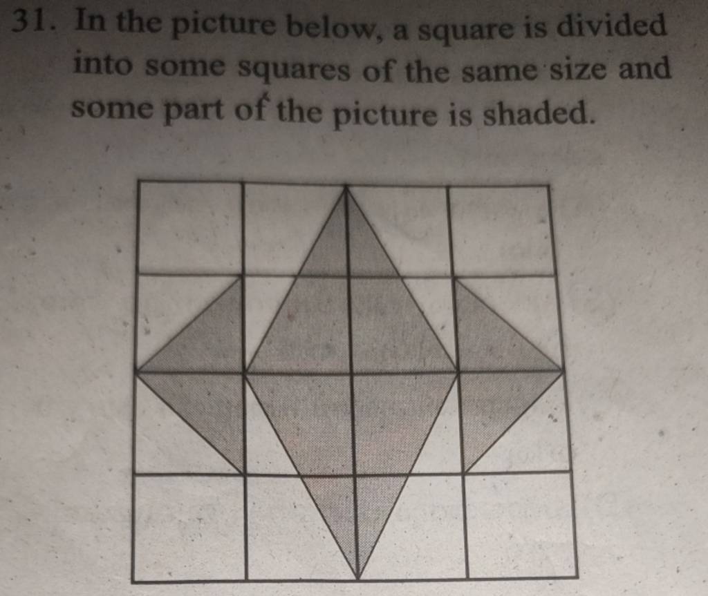 31. In the picture below, a square is divided into some squares of the sa..