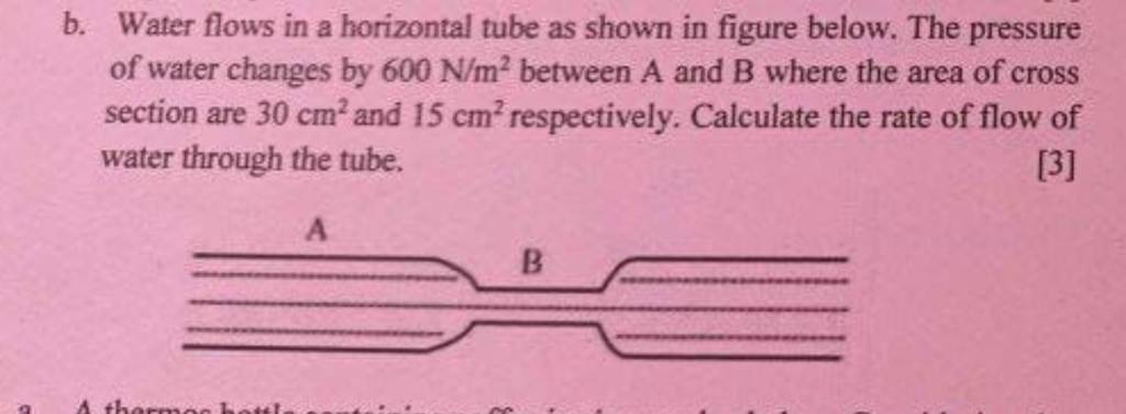 b. Water flows in a horizontal tube as shown in figure below. The pressur..
