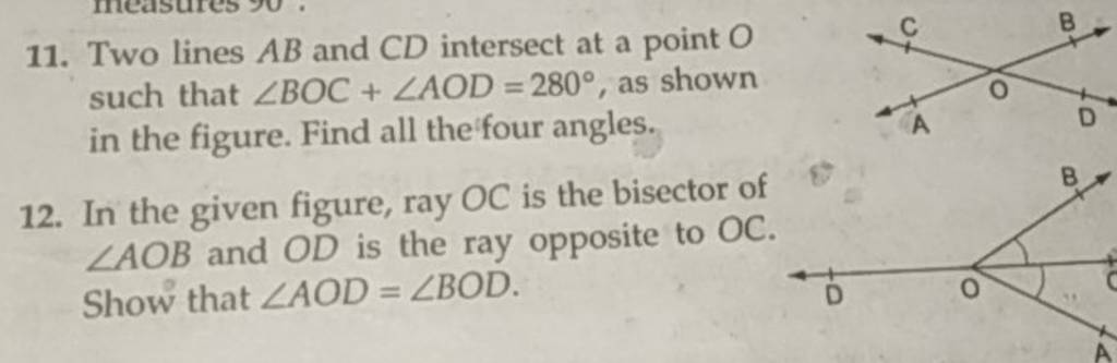 11. Two lines AB and CD intersect at a point O such that ∠BOC+∠AOD=280∘,