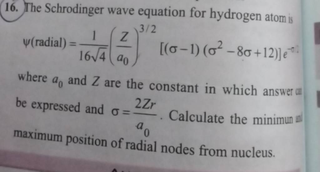 16 The Schrodinger Wave Equation For Hydrogen Atom Is [ Psi Text { Ra