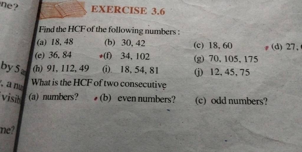 EXERCISE 3.6 Find the HCF of the following numbers : (a) 18,48 (b) 30,42