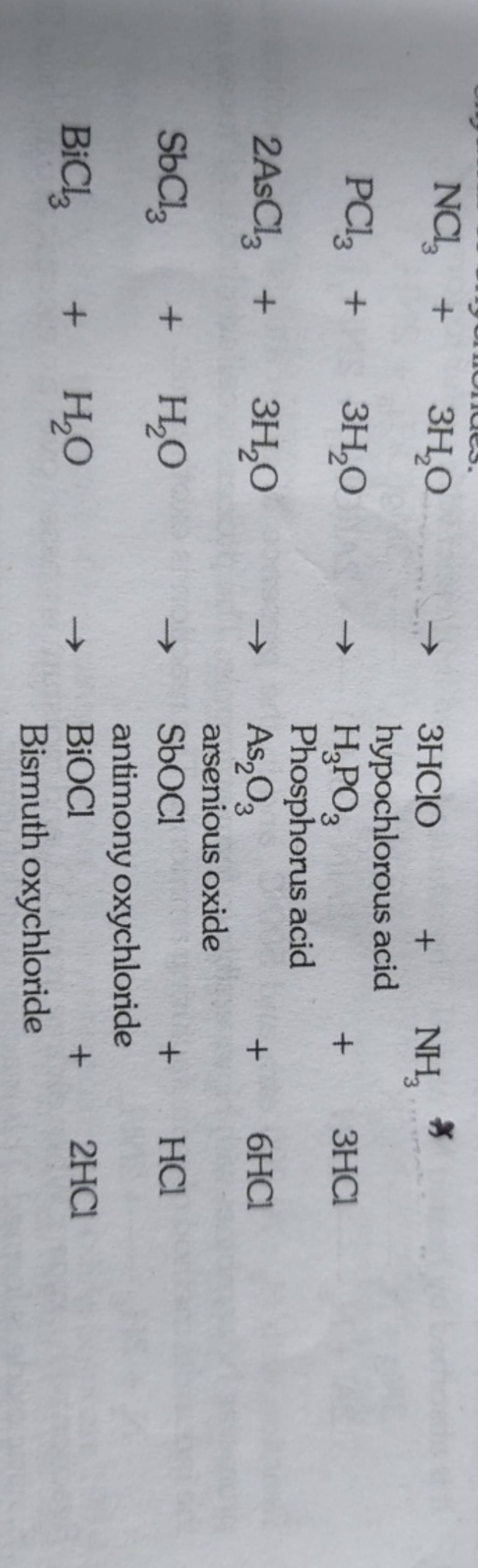 NCl3 + 3H₂O PCl3 + 3H₂O 2AsCl3 + 3H₂O SbCl3 + H₂O BiCl3 + H₂O ↑ ↑ ->>> →>..