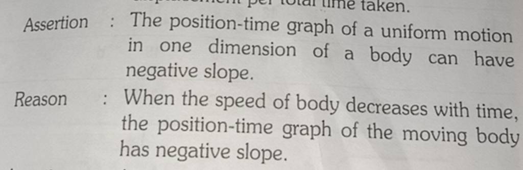 Assertion The Position Time Graph Of A Uniform Motion In One Dimension