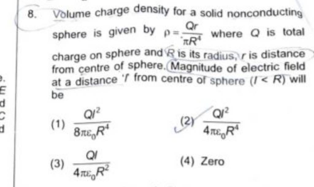 Volume charge density for a solid nonconducting sphere is given by ρ=πR4Q..
