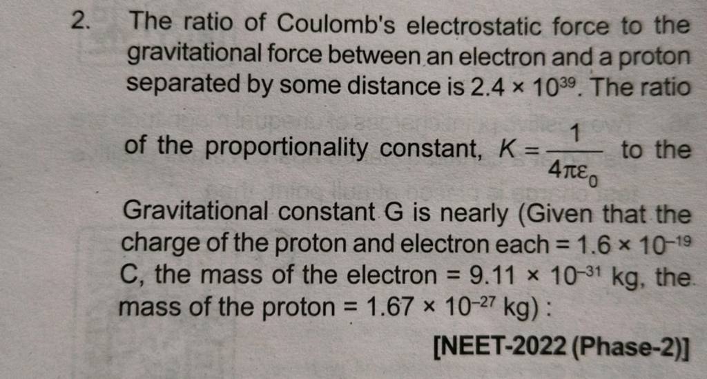 2 The Ratio Of Coulombs Electrostatic Force To The Gravitational Force