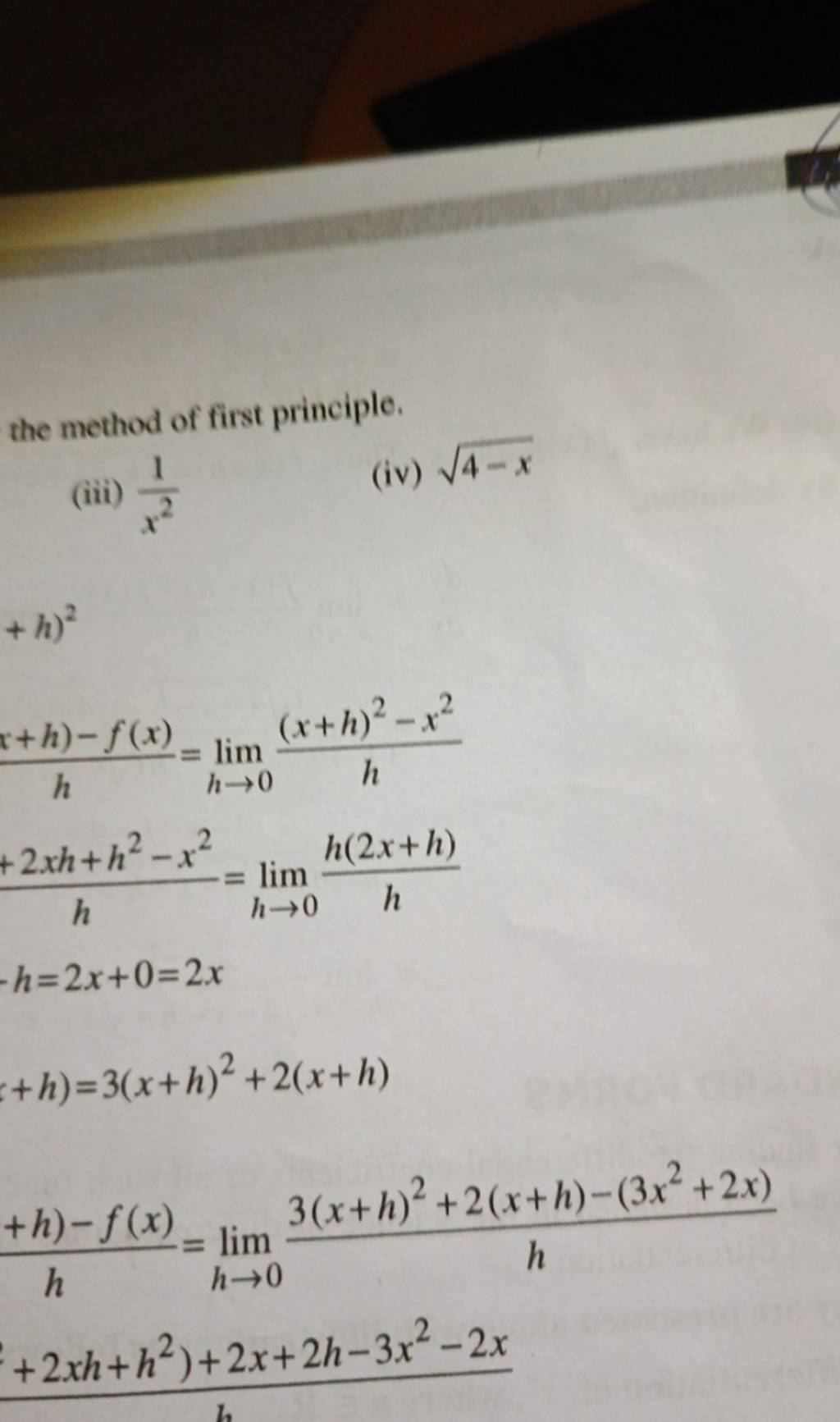 the method of first principle. (iii) x21 (iv) 4−x +h)2 hx+h)−f(x) =limh..