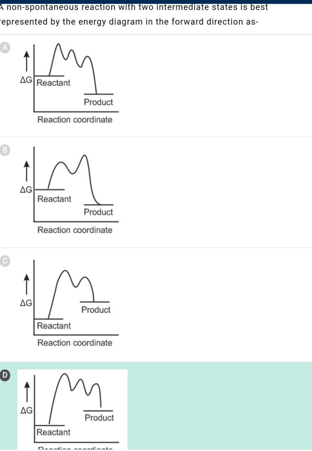 A non-spontaneous reaction with two intermediate states is best epresente..