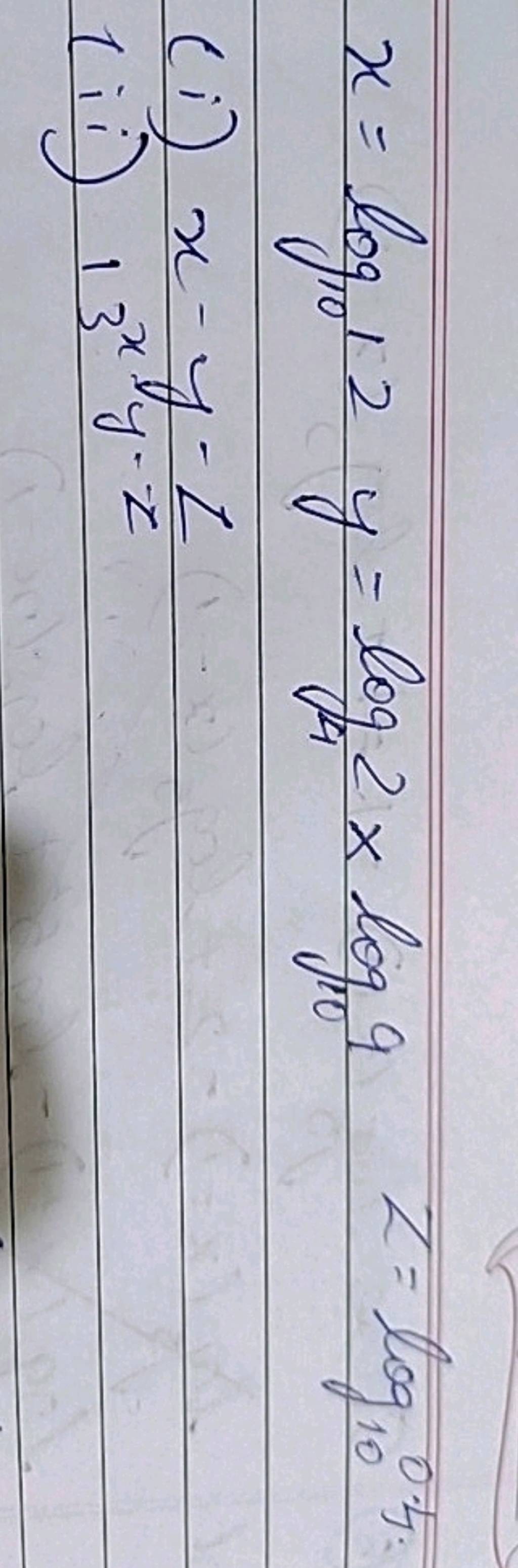 x=log10 12y=log4 2×log10 9z=log10 0.5= (i) x−y−21 1ii) 13x−y−z | Filo