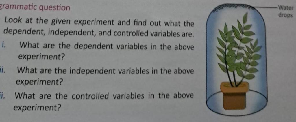 Look at the given experiment and find out what the dependent, independent..
