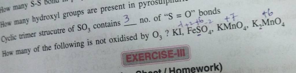 Cyclic trimer strucutre of SO3 contains 3 no. of S=2+6−2+7+6 How many of..
