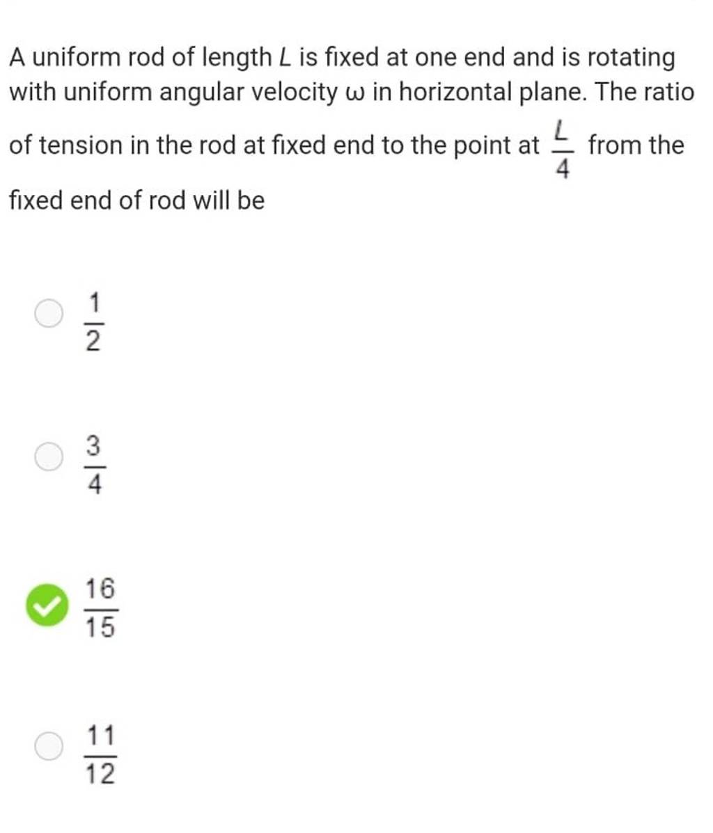 A uniform rod of length L is fixed at one end and is rotating with unifor..