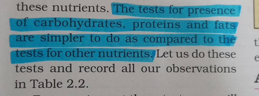 these nutrients. The tests for presence of carbohydrates, proteins and fa..