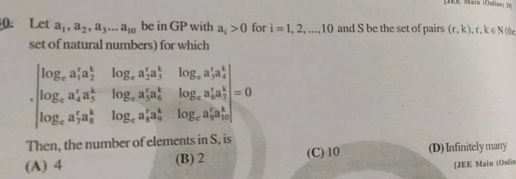 Let a1 ,a2 ,a3 …a10 be in GP with ai >0 for i=1,2,…,10 and S be the set Let a1 ,a2 ,a3 …a10 be in GP with ai >0 for i=1,2,…,10 and S be the set