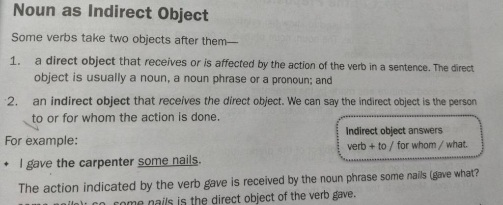 Noun as Indirect Object Some verbs take two objects after them- 1. a dire..