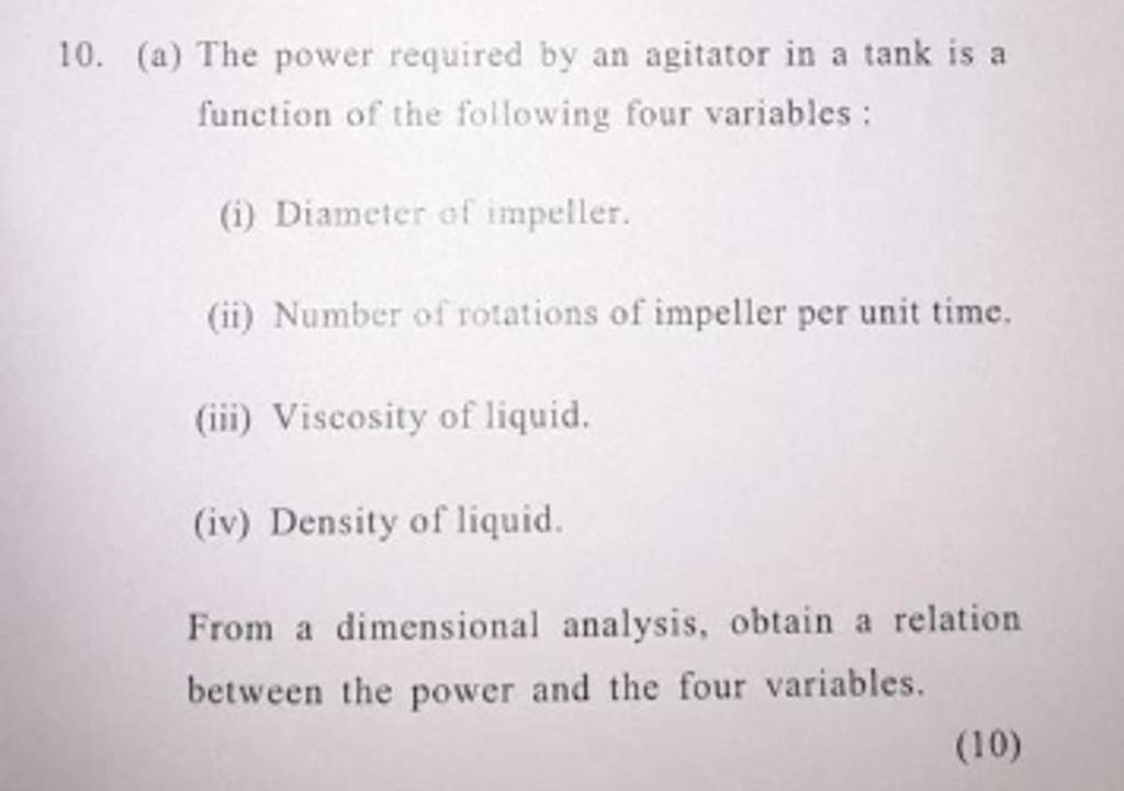 (a) The power required by an agitator in a tank is a function of the foll..