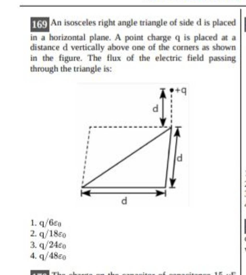 169 An isosceles right angle triangle of side d is placed in a horizontal..