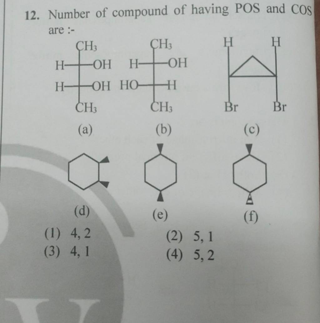 Number of compound of having POS and COS are :- (a) (b) (c) (d) (e) (f)..