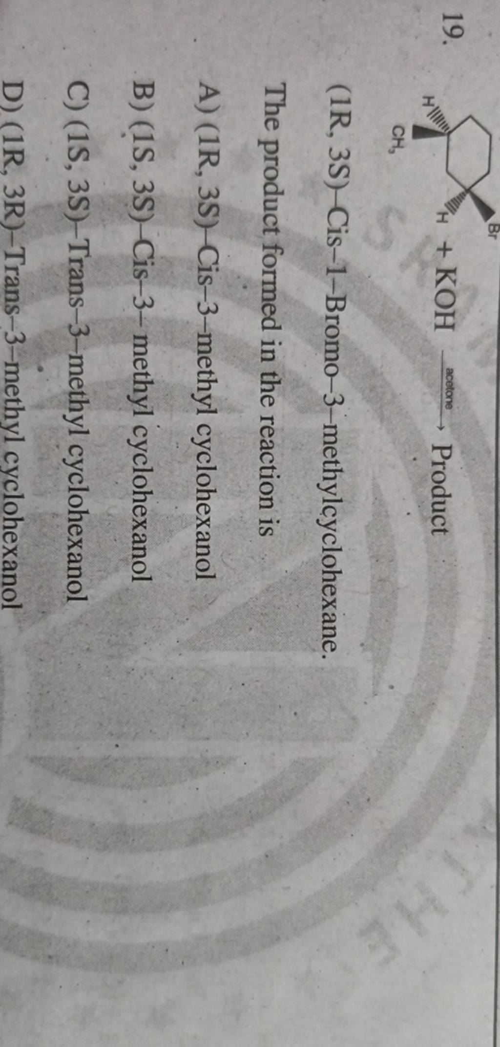(1R, 3S)-Cis-1-Bromo-3-methylcyclohexane. The product formed in the react..