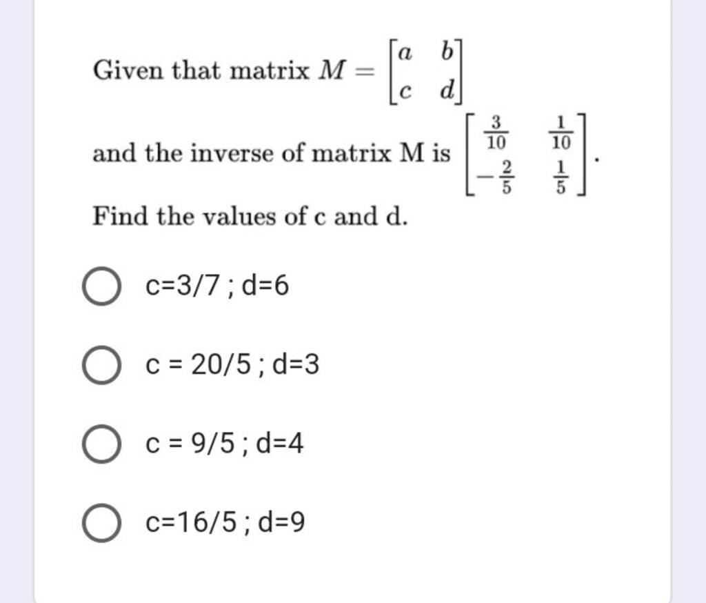 Given that matrix M=[ac bd ] and the inverse of matrix M is [103 −52 101..