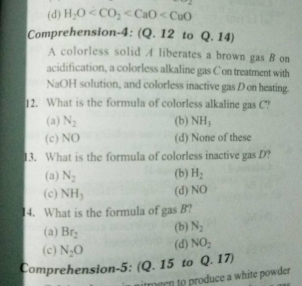 What is the formula of colorless inactive gas D ? | Filo