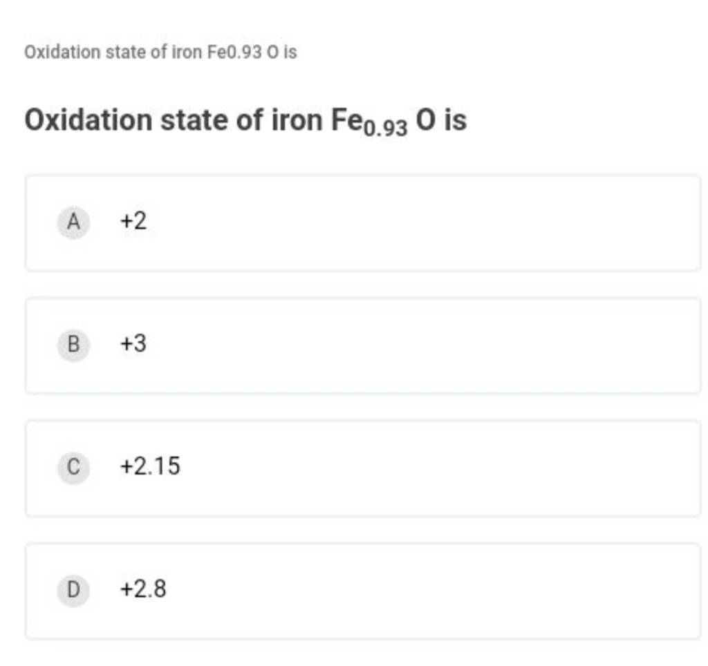 Oxidation state of iron Fe0.93O is Oxidation state of iron Fe0.93 O is A
