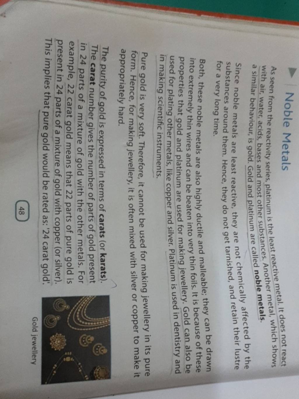 Noble Metals As seen from the reactivity series, platinum is the least re..