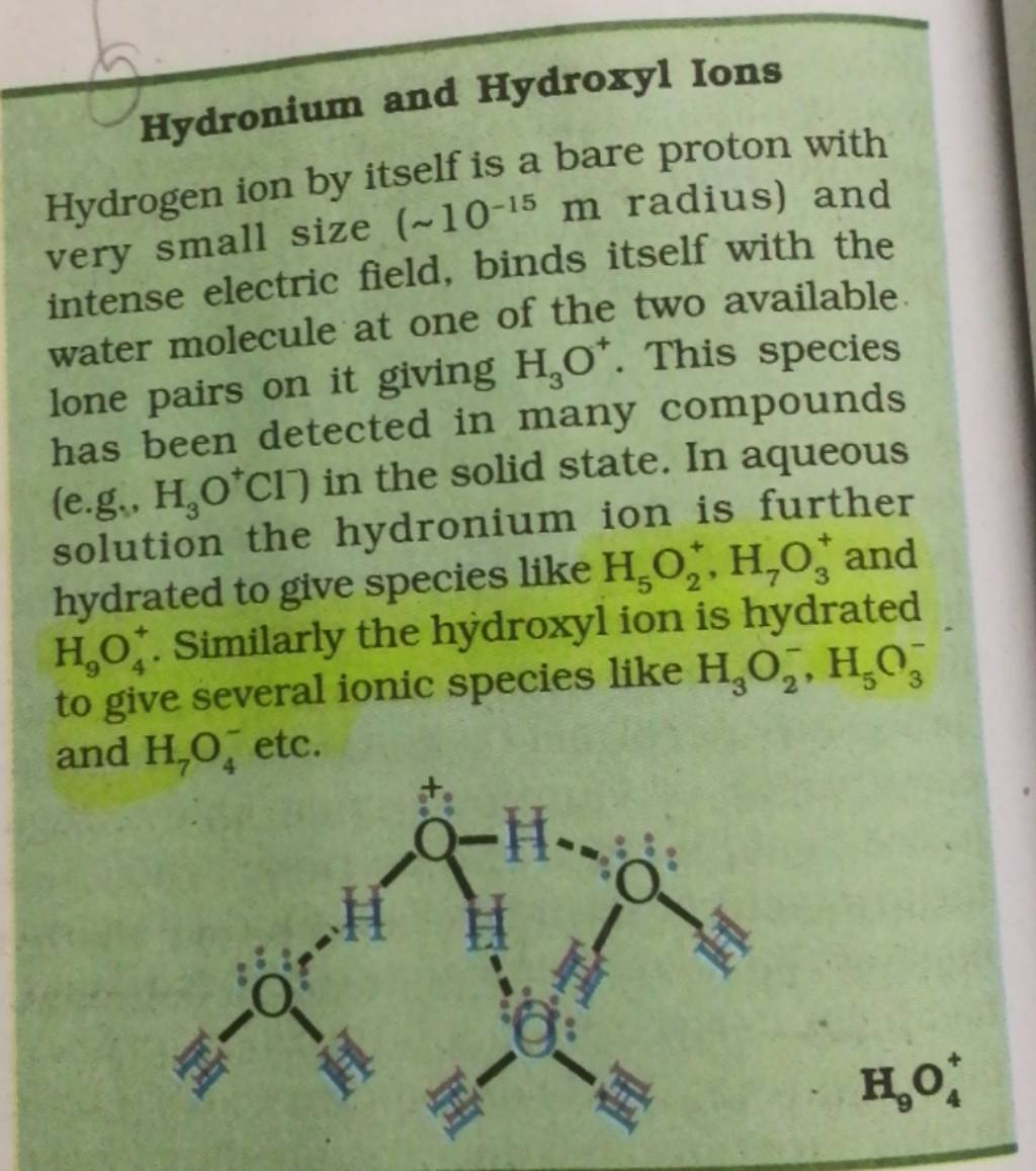Hydronium and Hydroxyl Ions Hydrogen ion by itself is a bare proton with