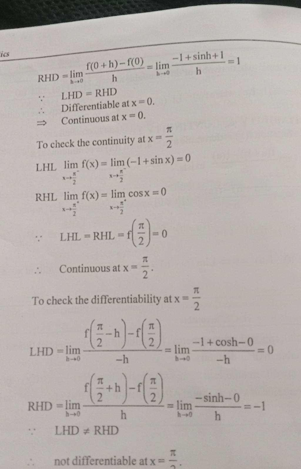 RHD =limh→0 hf(0+h)−f(0) =limh→0 h−1+sinh+1 =1∵ LHD = RHD ∴ Differenti..