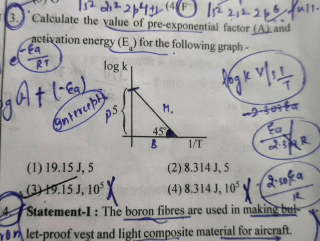 Calculate the value of pre-exponential factor (A) and | Filo