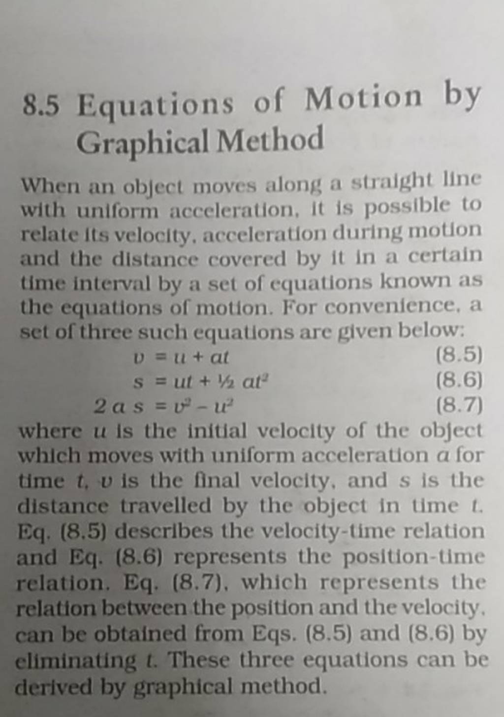 8.5 Equations of Motion by Graphical Method When an object moves along a