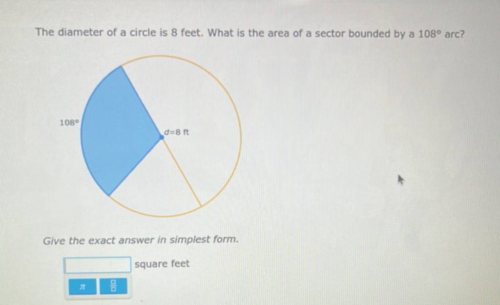 The diameter of a circle is 8 feet. What is the area of a sector bounded
