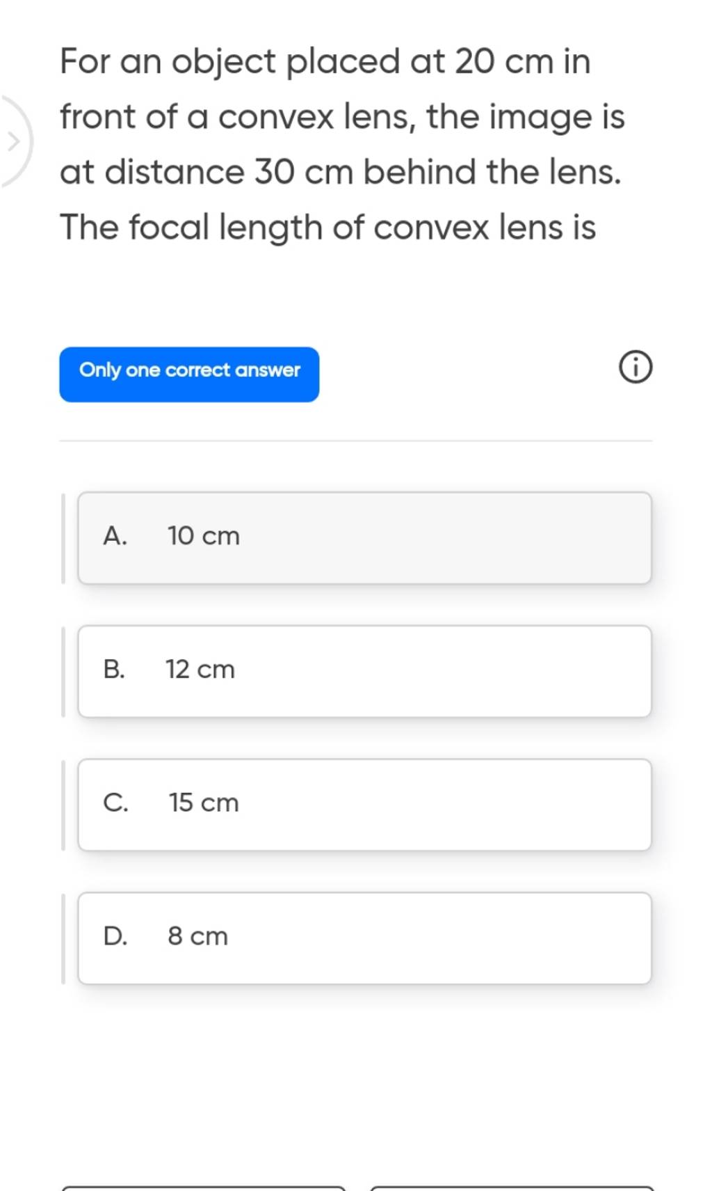 For an object placed at 20 cm in front of a convex lens, the image is at
