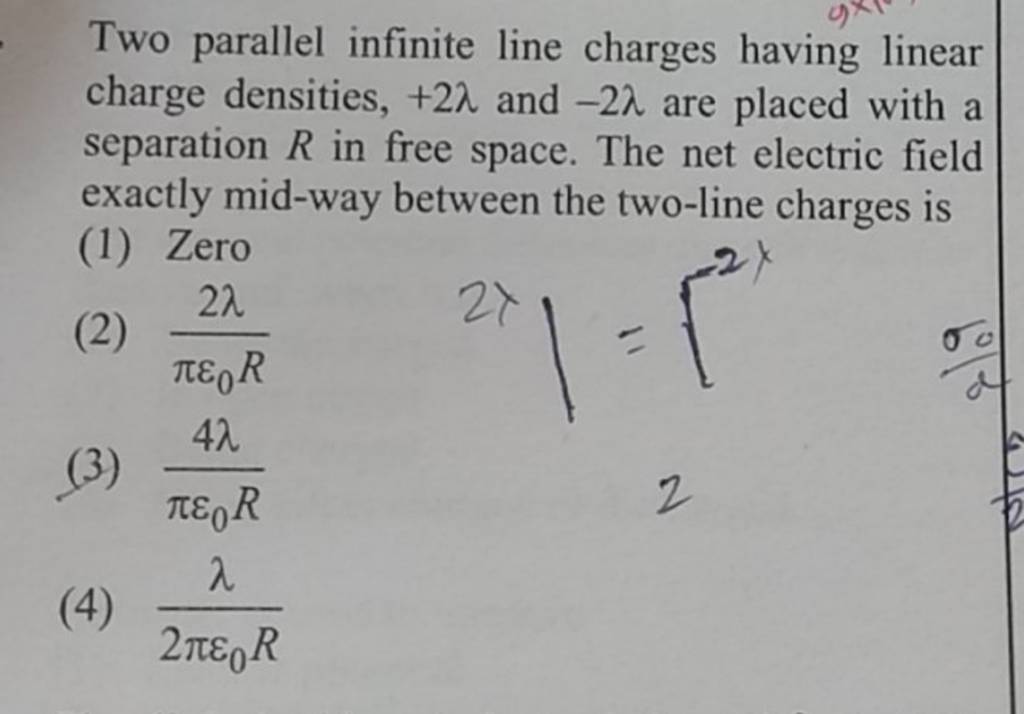 Two Parallel Infinite Line Charges Having Linear Charge Densities 2λ An