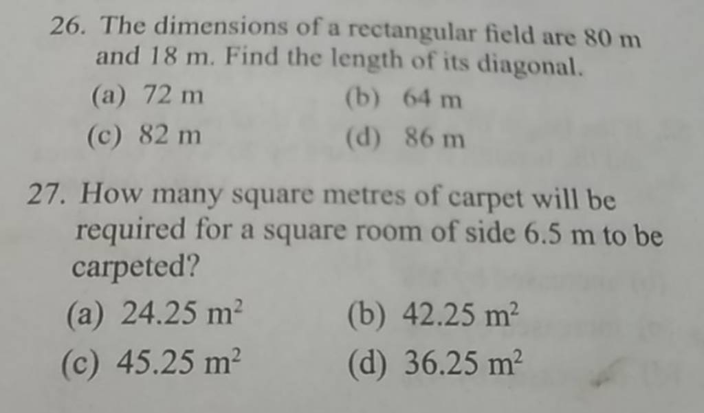 The dimensions of a rectangular field are 80 m and 18 m. Find the length