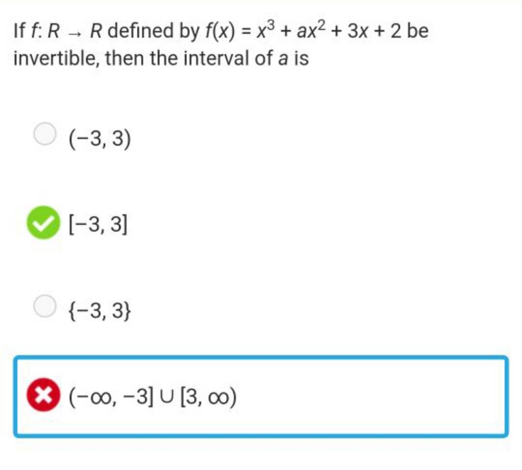 If f:R→R defined by f(x)=x3+ax2+3x+2 be invertible, then the interval of