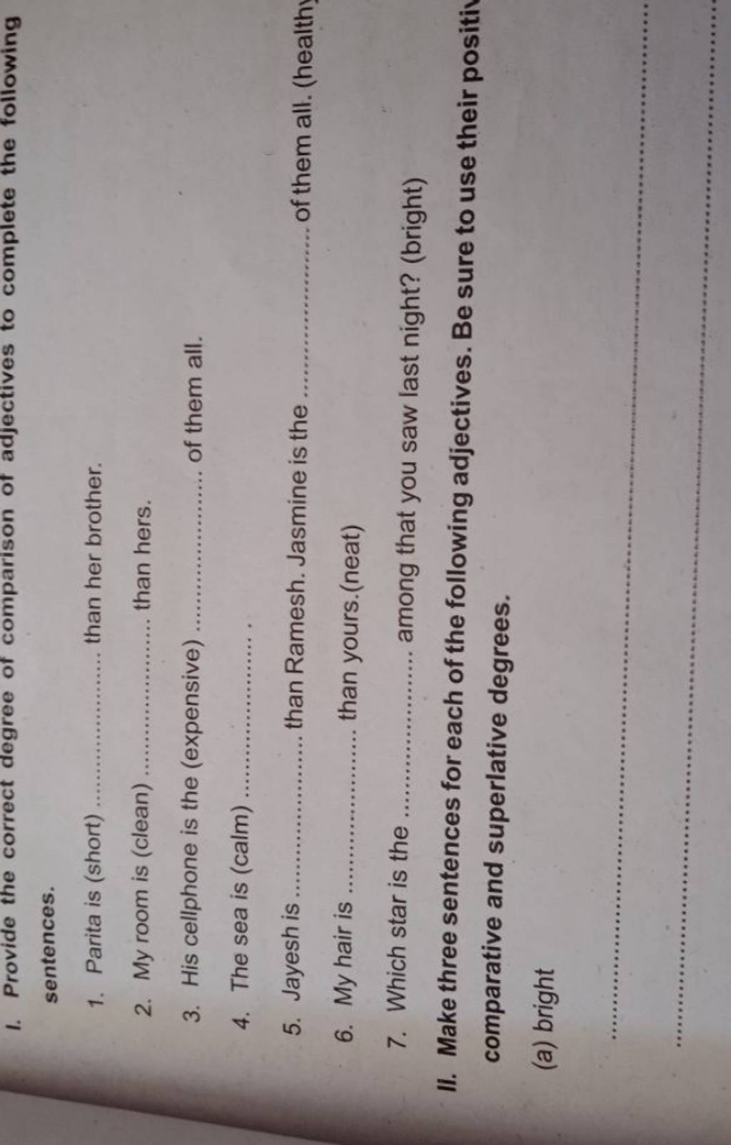 1. Provide the correct degree of comparison of adjectives to complete the..