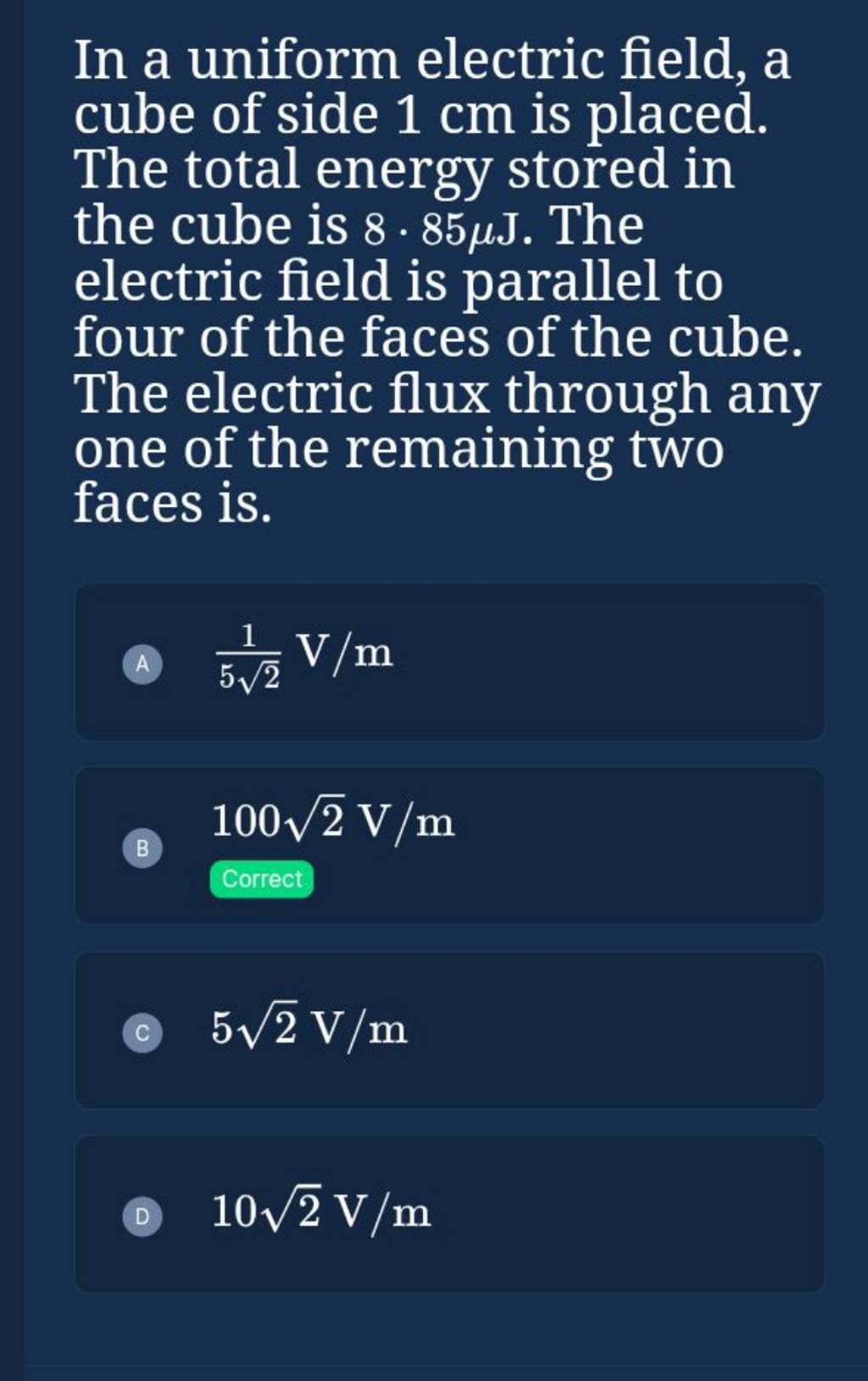 In a uniform electric field, a cube of side 1 cm is placed. The total ene..