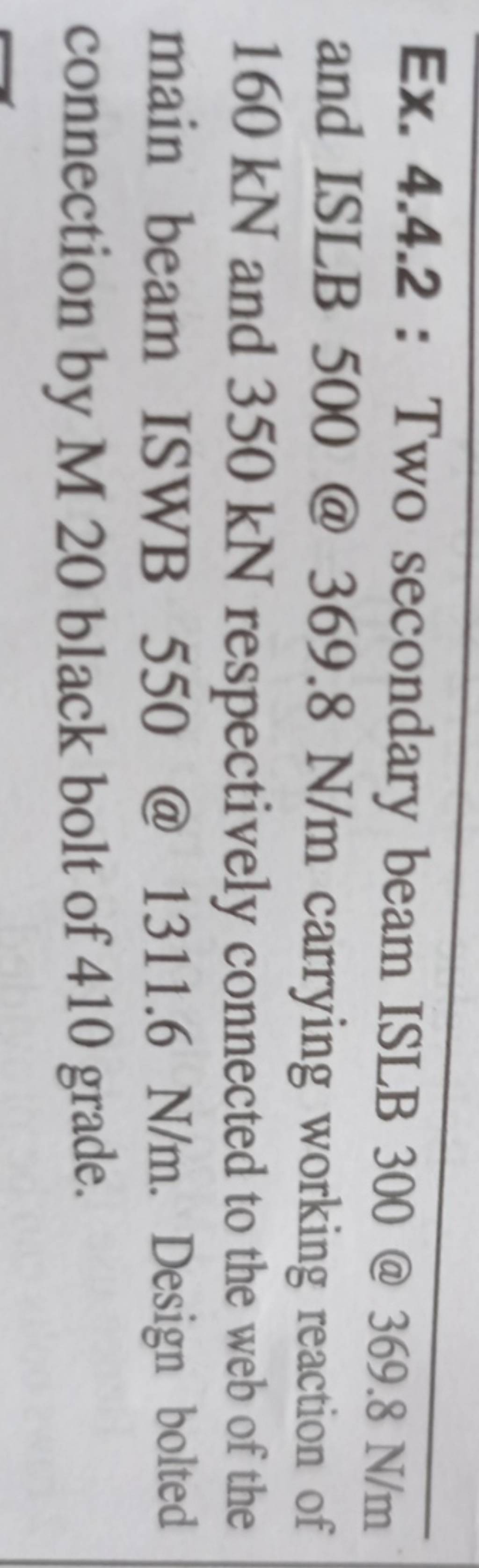 Ex. 4.4.2 : Two secondary beam ISLB 300@369.8 N/m and ISLB 500@369.8 N/m