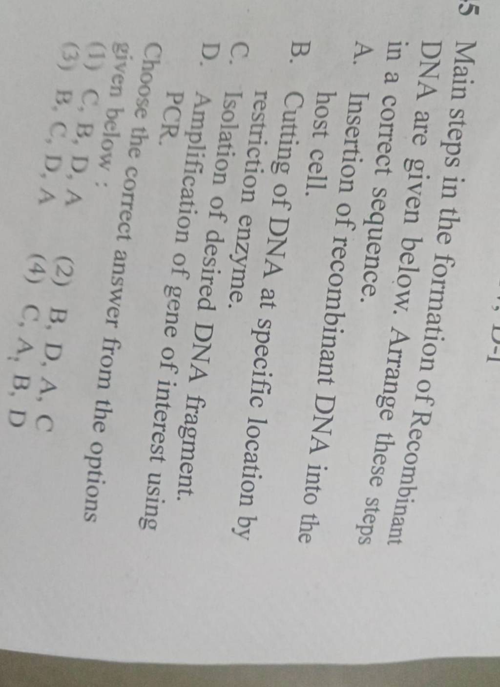 5 Main Steps In The Formation Of Recombinant Dna Are Given Below Arrange