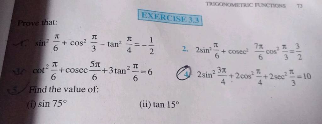 TRIGONOMETRIC FUNCTIONS 73 Prove that: EXERCISE 3.3 sin26π +cos23π −tan24..