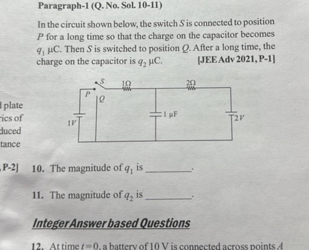 Paragraph-1 (Q. No. Sol. 10-11) In the circuit shown below, the switch S