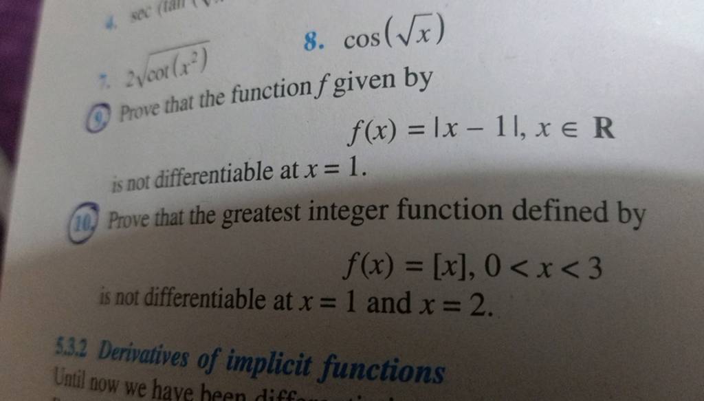 (4) Prove that the function f given by is not differentiable at x=1. (10)..