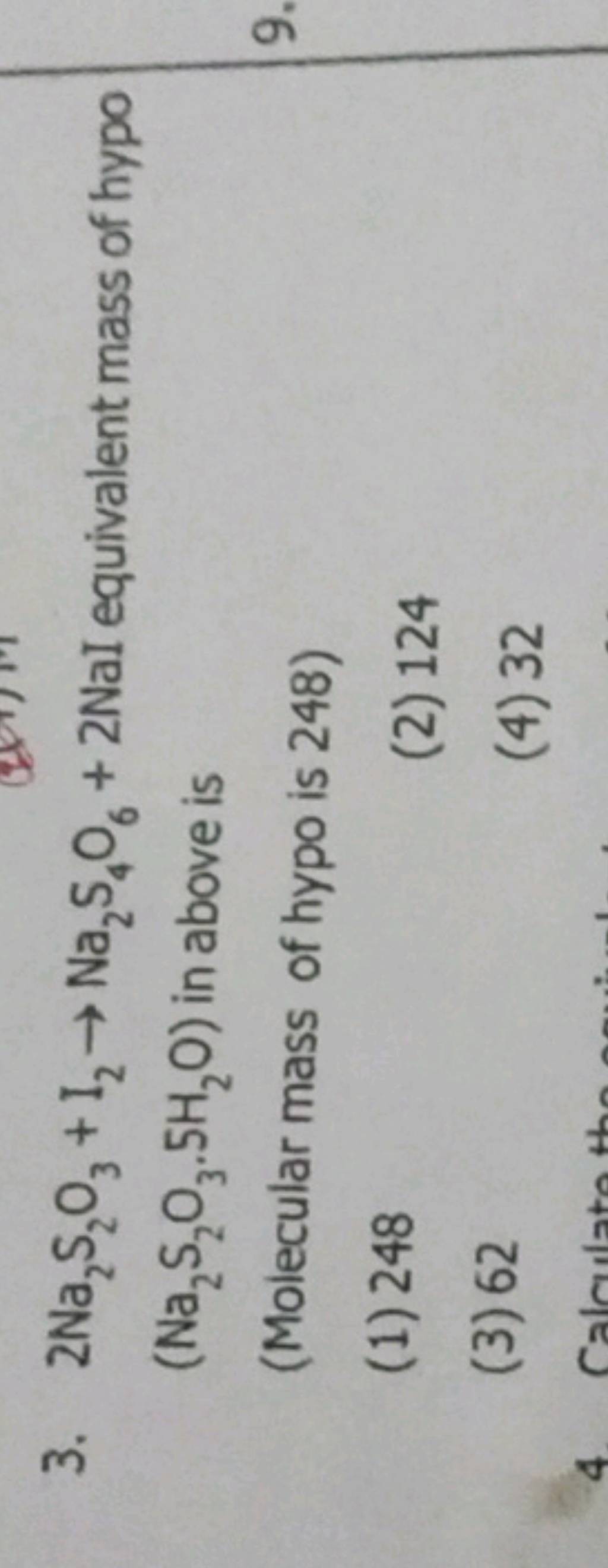 2Na2 S2 O3 +I2 →Na2 S4 O6 +2NaI equivalent mass of hypo (Na2 S2 O3 ,5H..