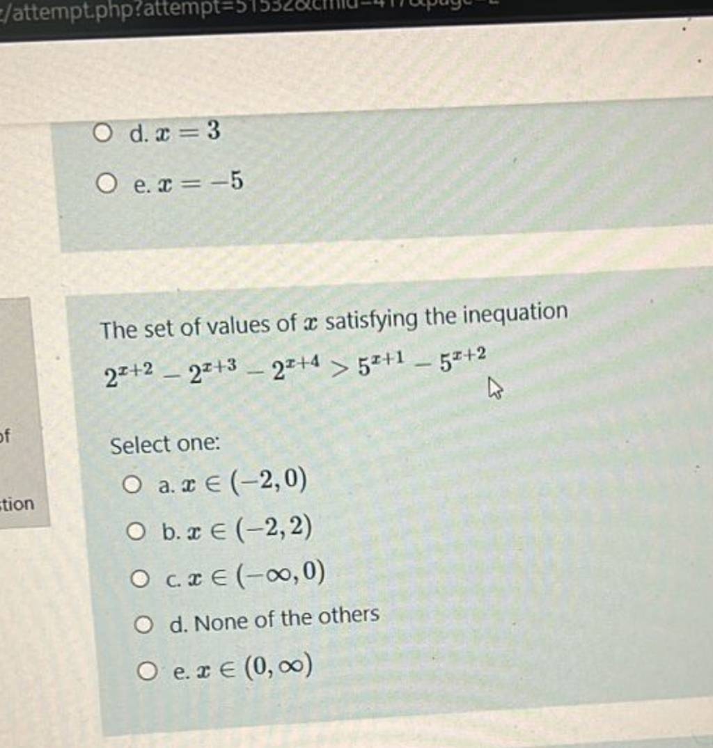 The set of values of x satisfying the inequation 2x+2−2x+3−2x+4>5x+1−5x+2..