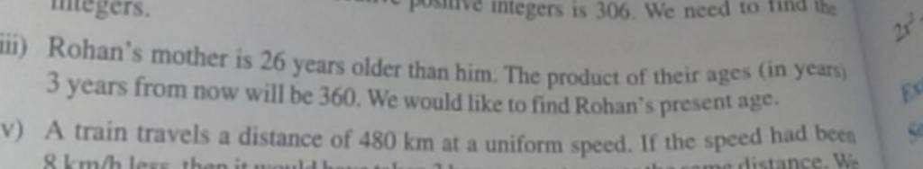 iii) Rohan's mother is 26 years older than him. The product of their ages..