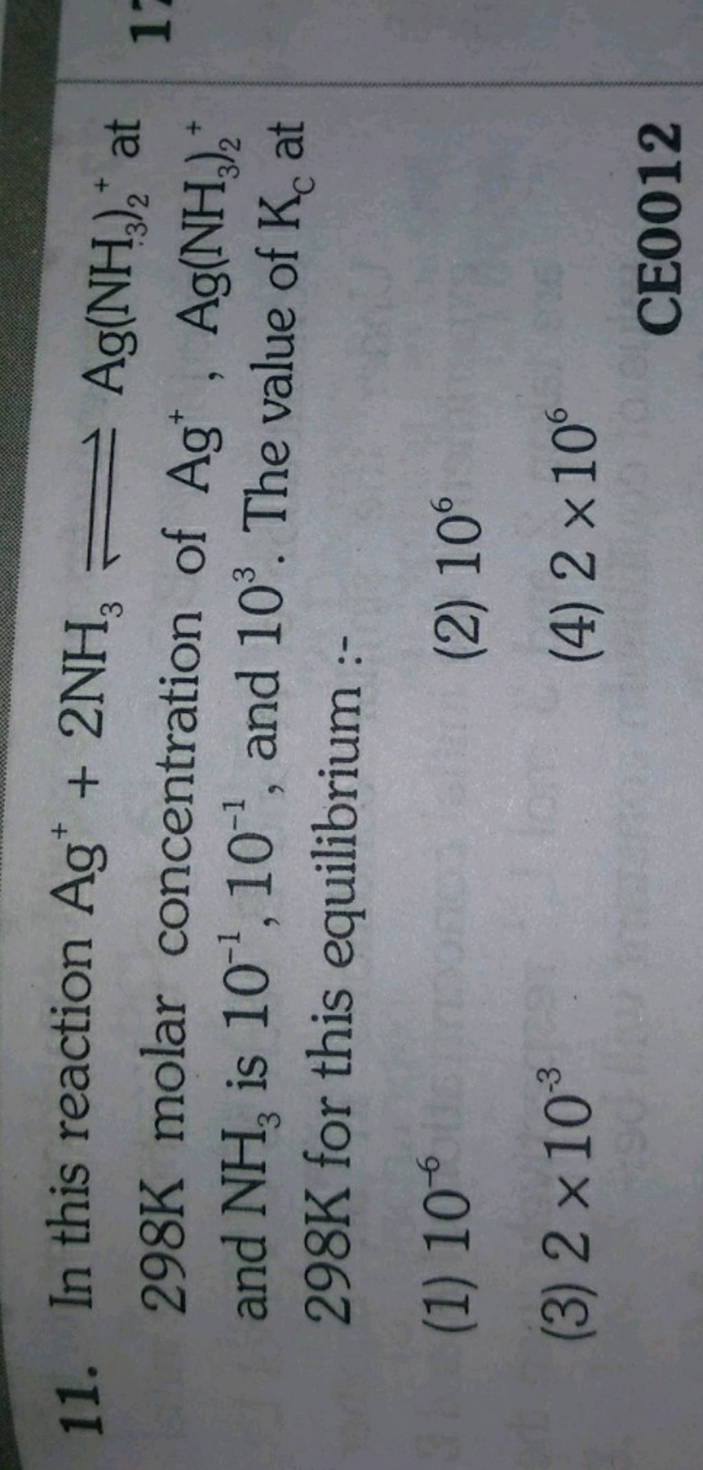 In this reaction Ag++2NH3 ⇌Ag(NH3 )2+ at 298K molar concentration of Ag+,..